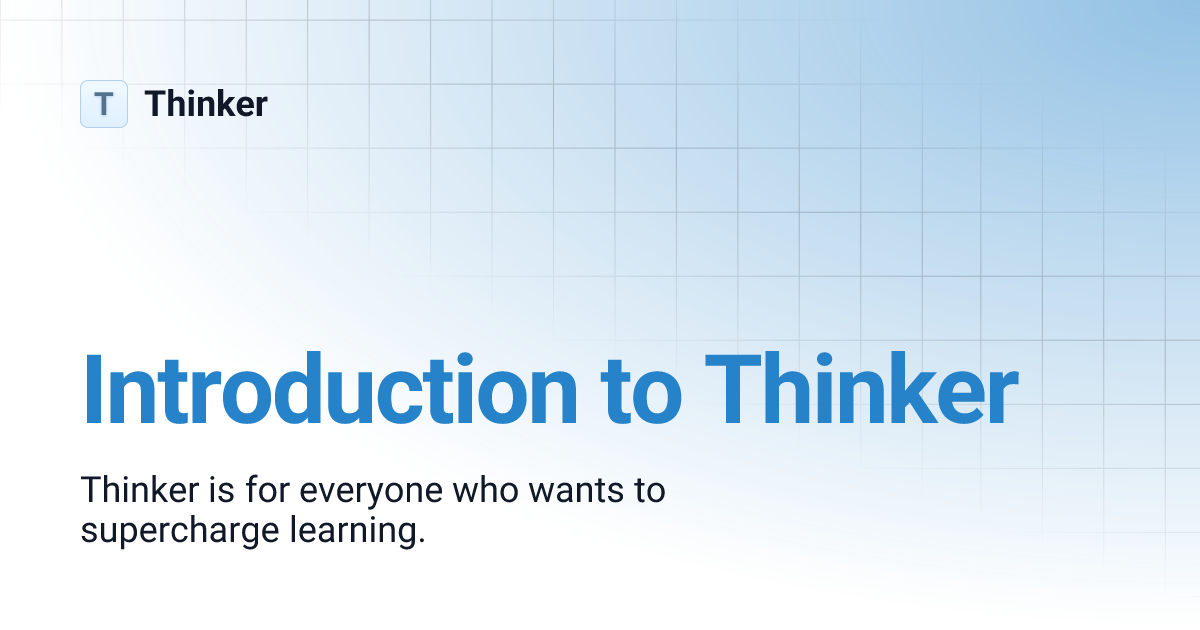 Introduction to Thinker | Thinker